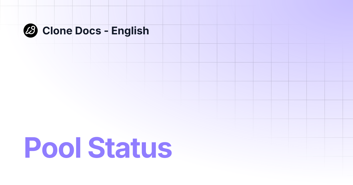 Pool Status | Clone Docs - English