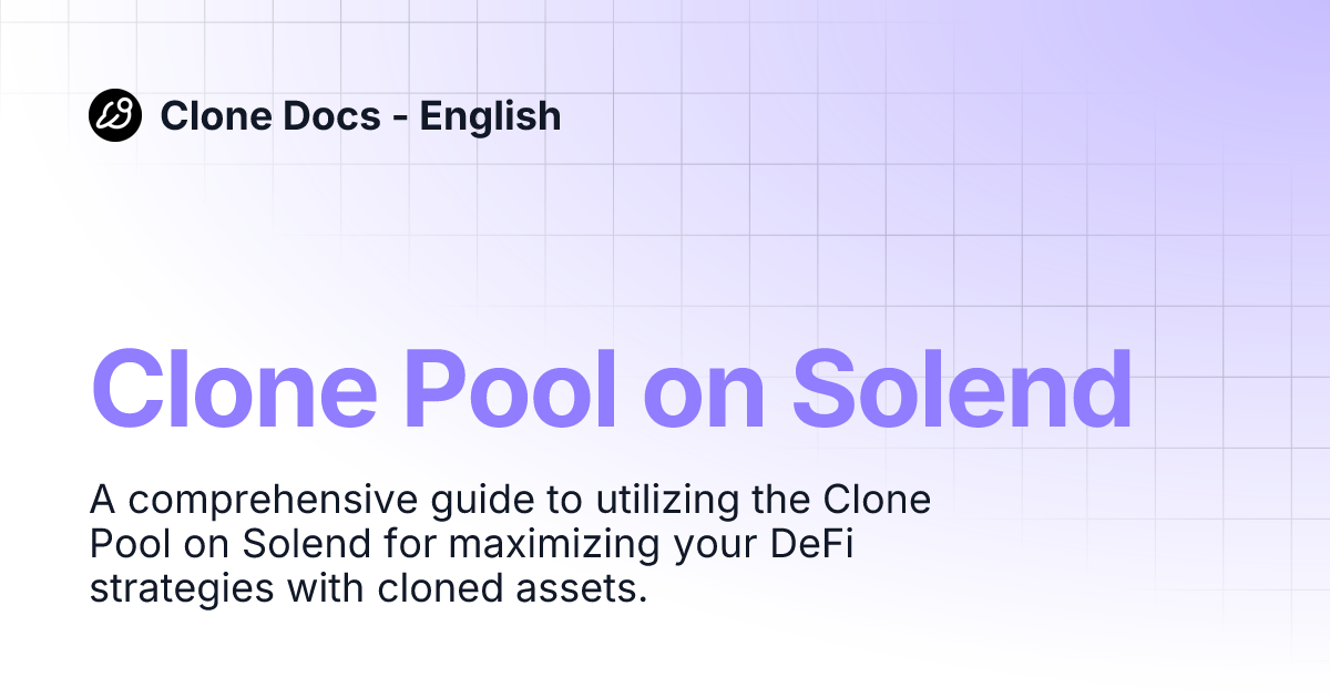 Clone Pool on Solend | Clone Docs - English