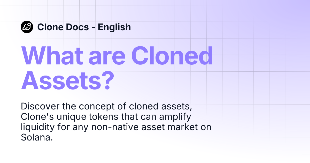 What are Cloned Assets? | Clone Docs - English